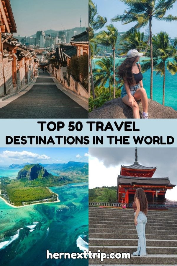 Top 50 Travel Destinations in the World to Add to Your Bucket List ...